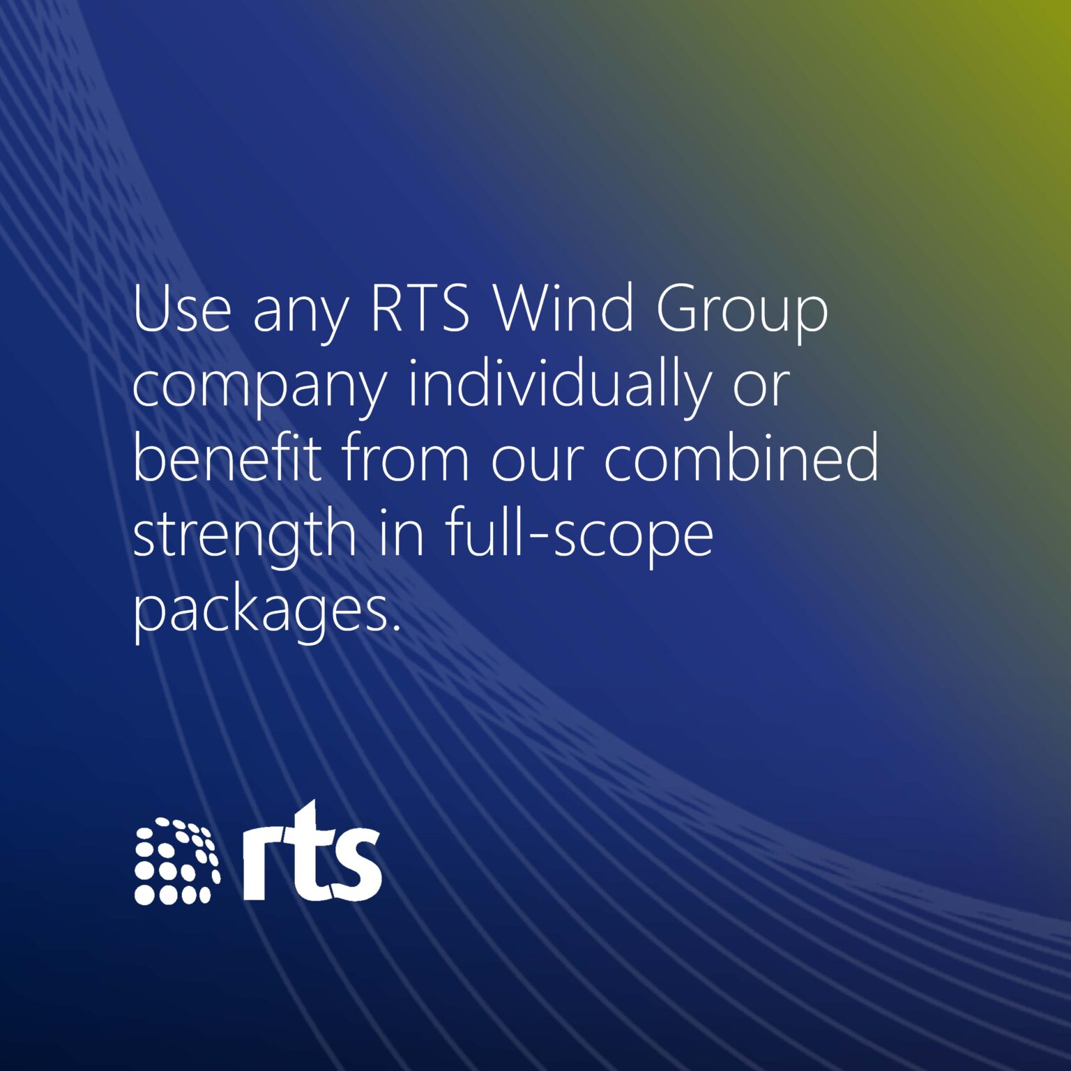 We are part of RTS Wind Group